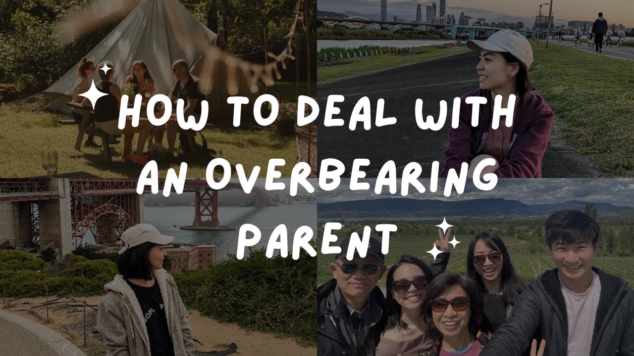 How to Deal with an Overbearing Parent | Daring Living Podcast Ep 156 ...