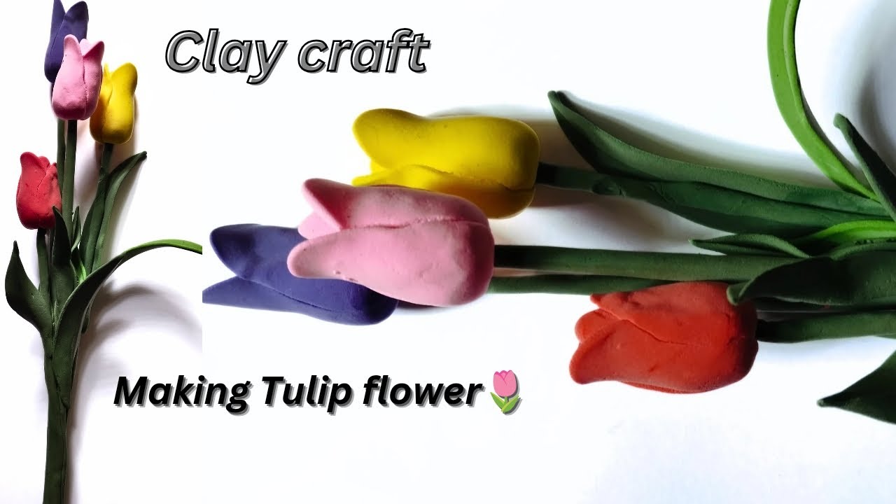 How to Make a Flower with Clay||Tulip Flower|| Easy Tutorial||Tulip ...