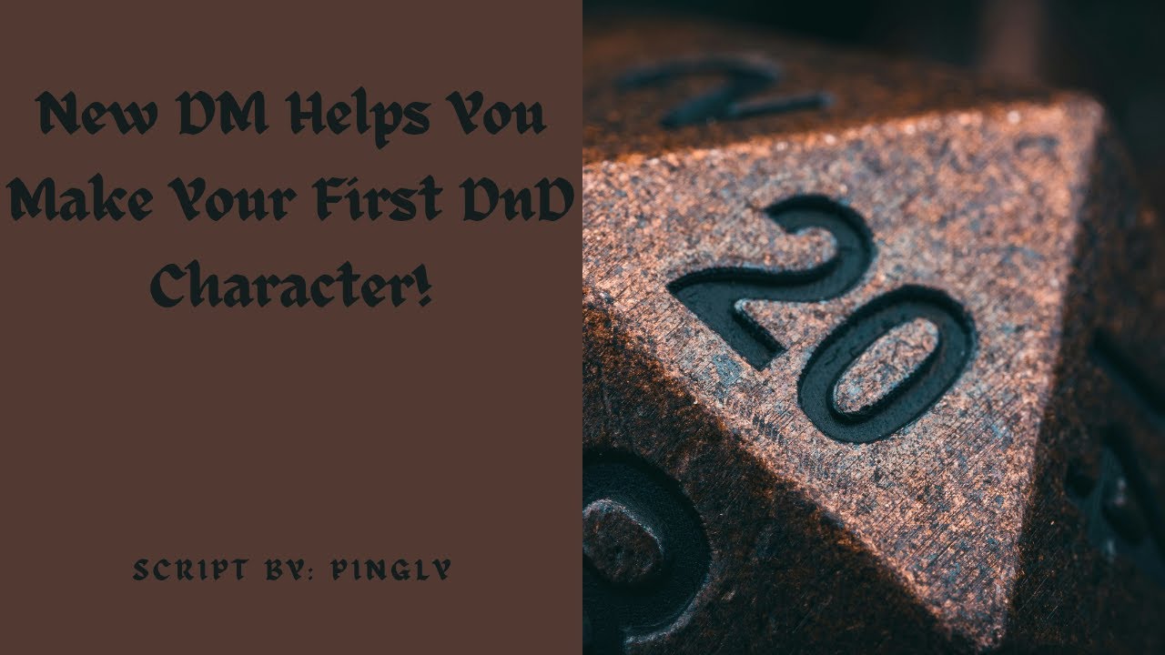 Your New DM Helps You Make Your First DnD Character [M4A] [Roleplaying ...
