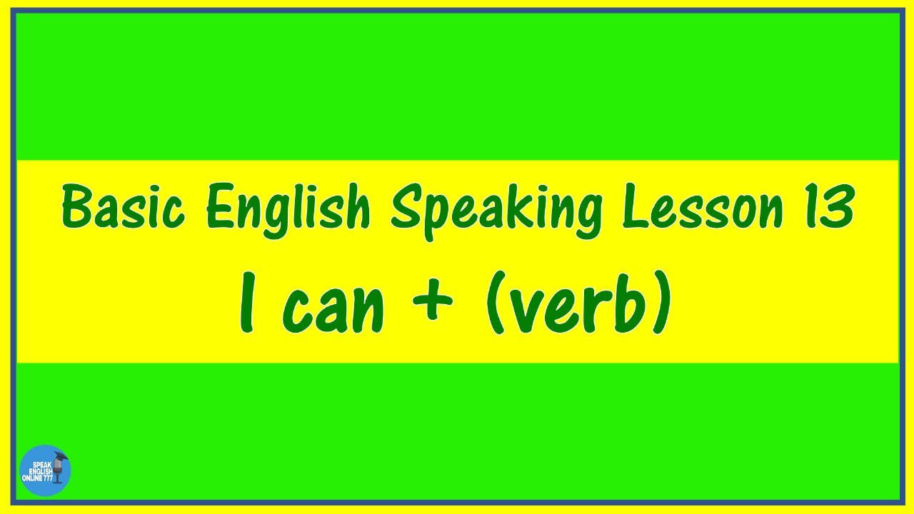 Basic English Speaking Lesson 13 - I can + (verb) - YouTube