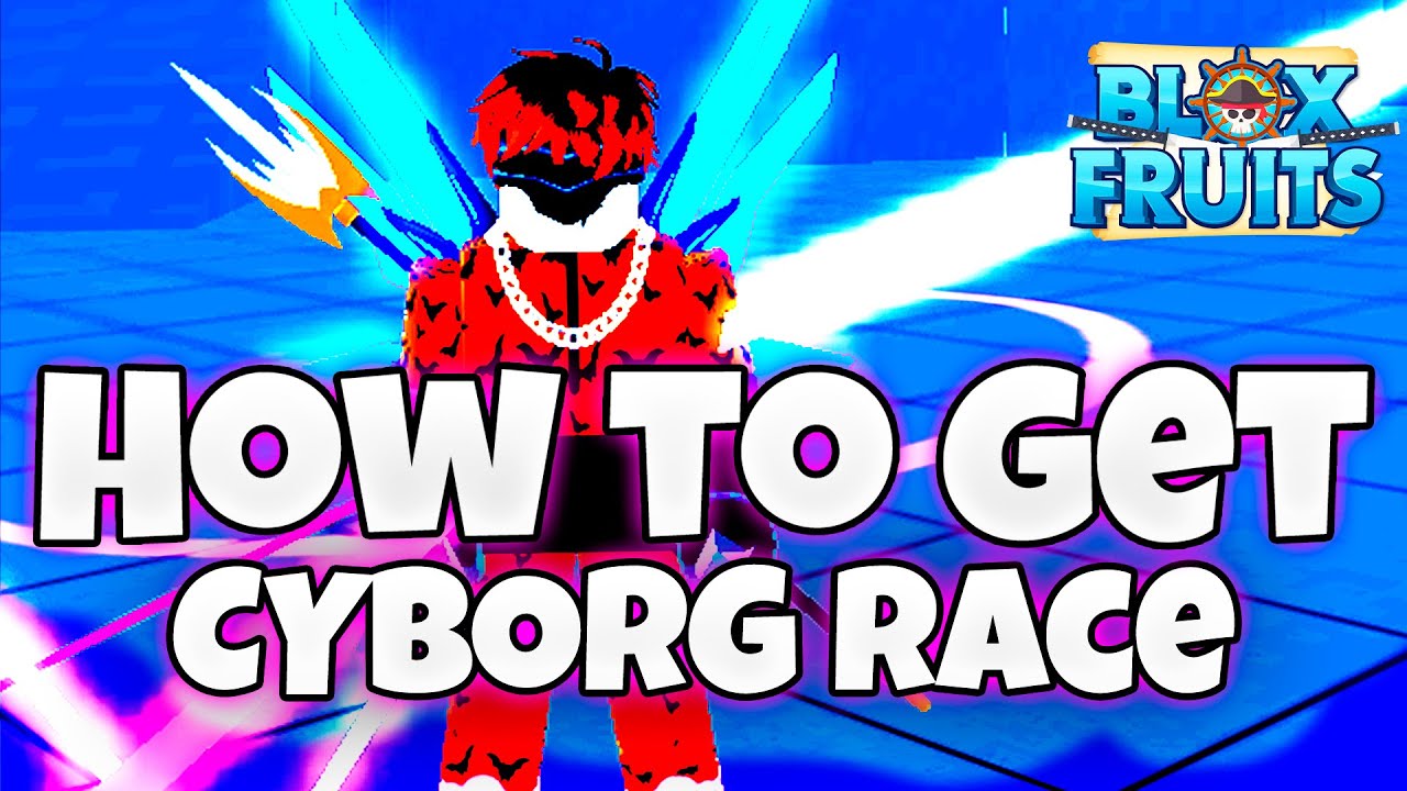 How to Get the Cyborg Race in Blox Fruits: Complete Step-by-Step ...