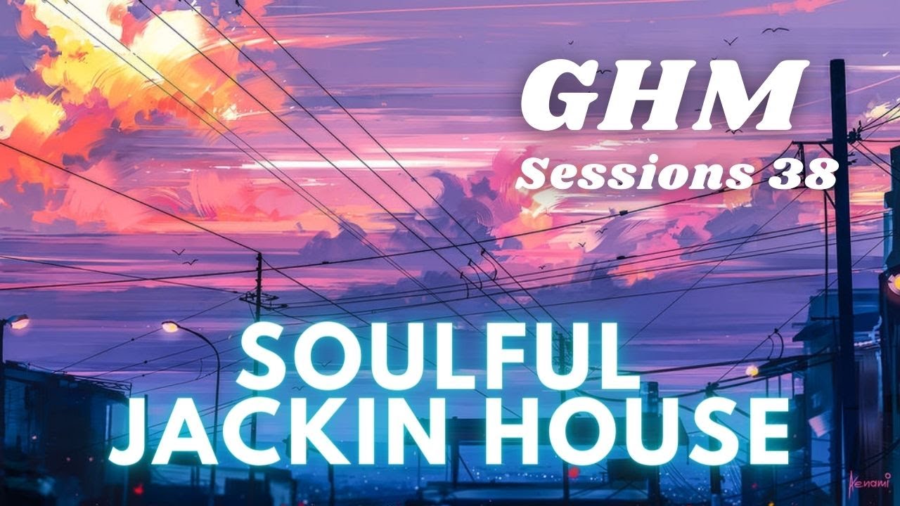 Good House Music Session #38 | Feb 2023 | Soulful Jackin House Mix ...