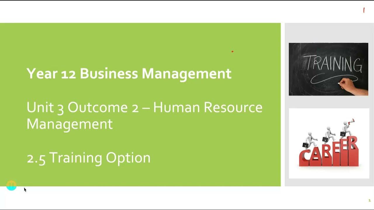 VCE Business Management - Unit 3 Outcome 2 - 2.5 - Training (on the job ...