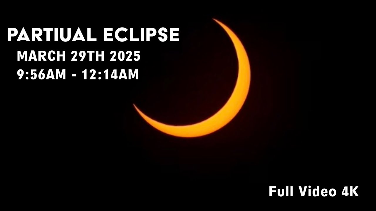 Partial Solar Eclipse | 29 March 2025 | 4K Full Video - YouTube