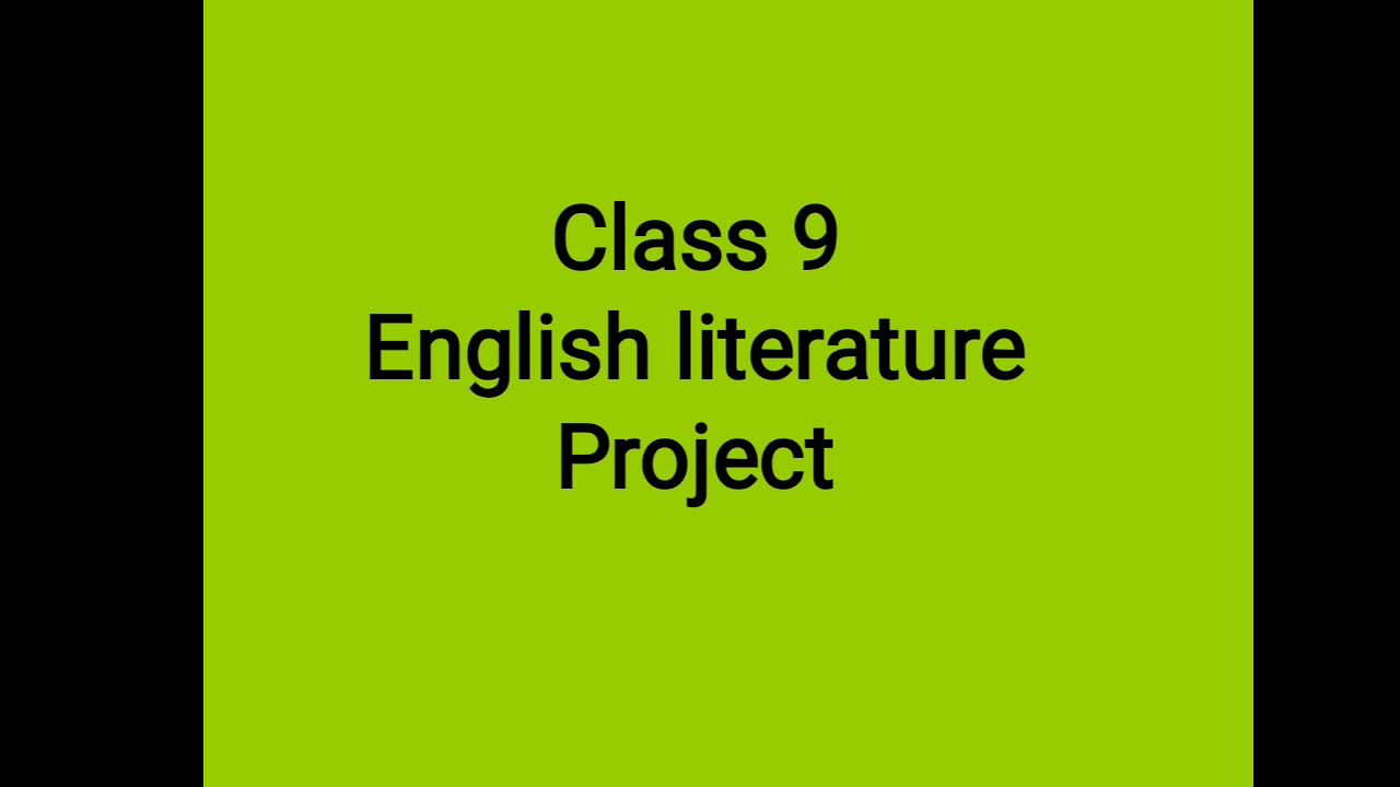 CLASS 9 ENGLISH LITERATURE HOLIDAY PROJECT WORK - YouTube