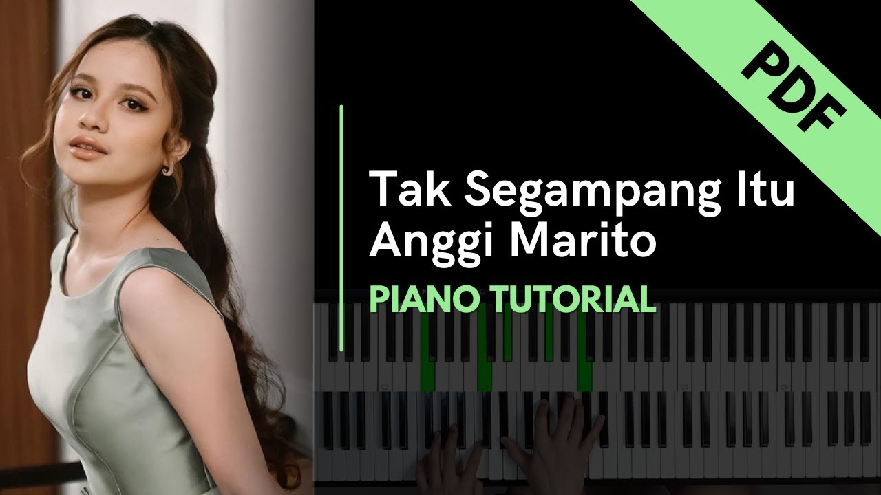Anggi Marito - Tak Segampang Itu (Piano Tutorial + Not Angka) - YouTube