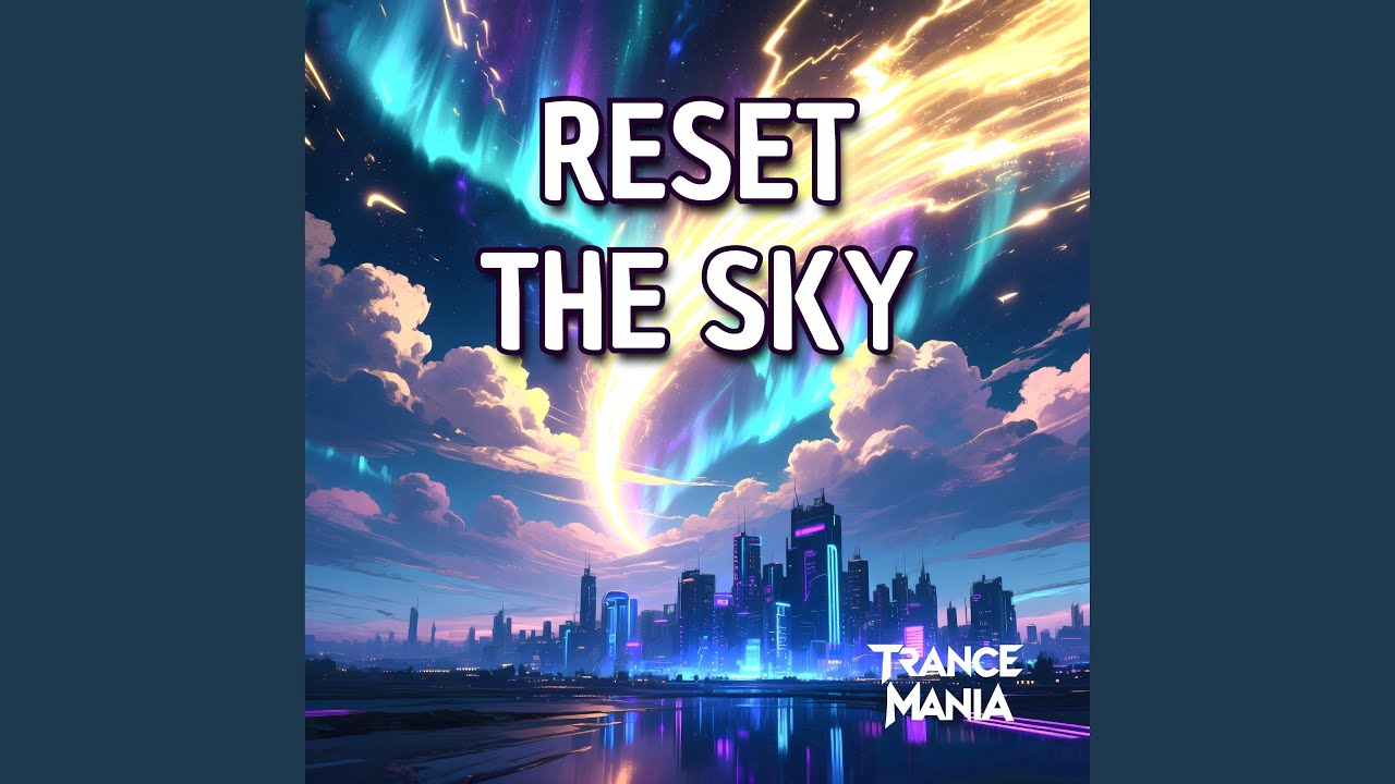 Reset the Sky - YouTube