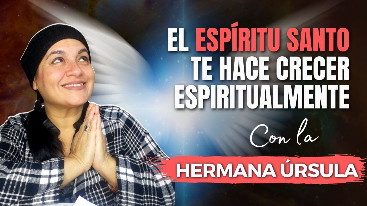 El Espíritu Santo te hace crecer espiritualmente | Conversando con la ...