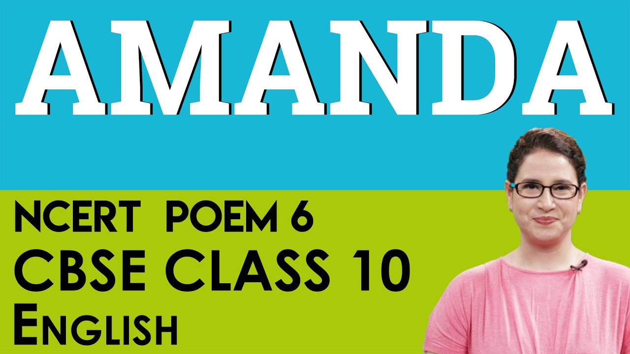 Poem 6 Amanda English First Flight CBSE NCERT Class 10 - YouTube
