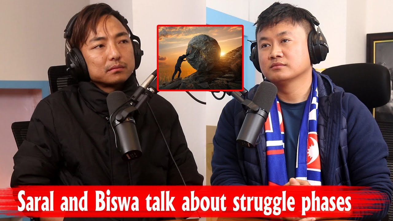 Saral Gurung and Biswa Limbu talk about struggle phases and Biswa’s new ...