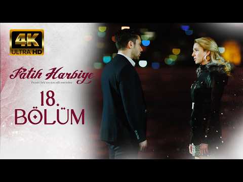 Fatih Harbiye 18. Bölüm | Ultra HD 4K