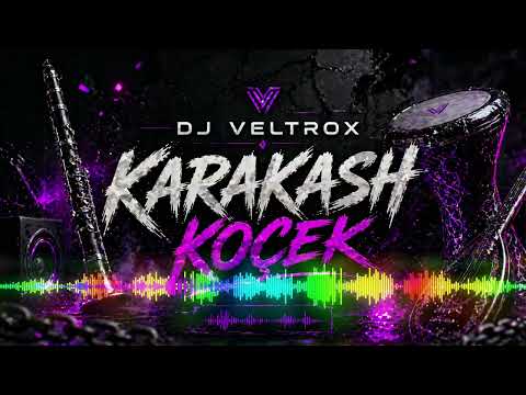 ❌ DJ Veltrox - Karakash Kocek 2026 ❌