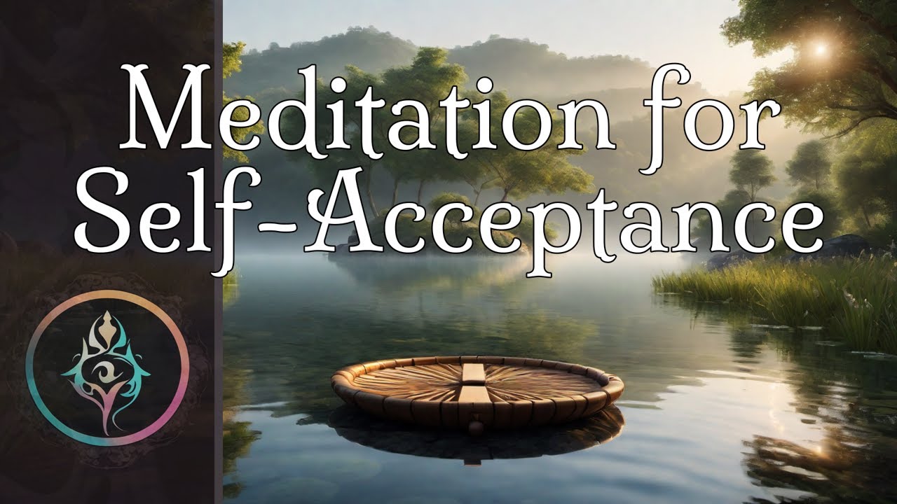 Guided Meditation (Loosely) - Meditation for Self-Acceptance - YouTube