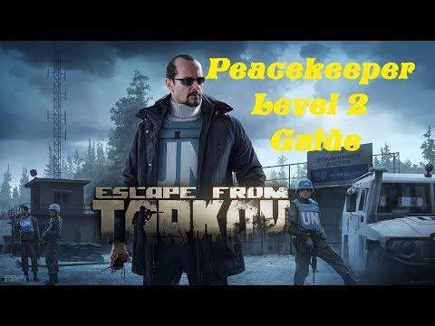 Escape From Tarkov - Peacekeeper Level 2 Guide - YouTube
