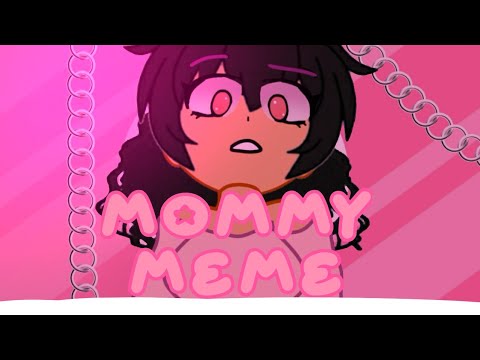 Mommy Meme//Ava//My inner demons//Gacha - YouTube