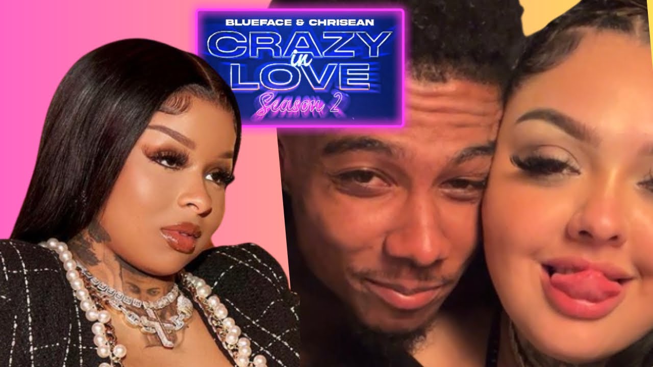 Blueface is a TOXIC Baby Daddy‼️ | Crazy in love season 2 - YouTube