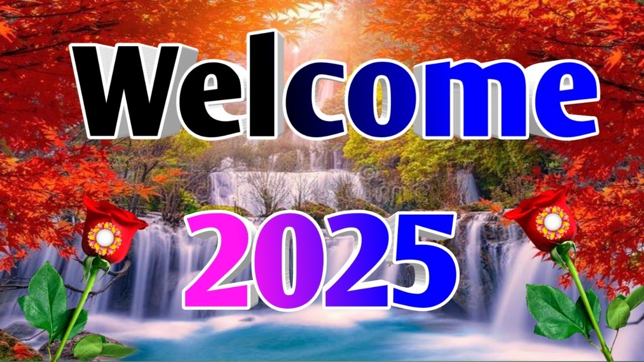 Welcome 2025 🌹Naye sall ke welcome status 🌹Naye sall ke status 🌹Happy ...