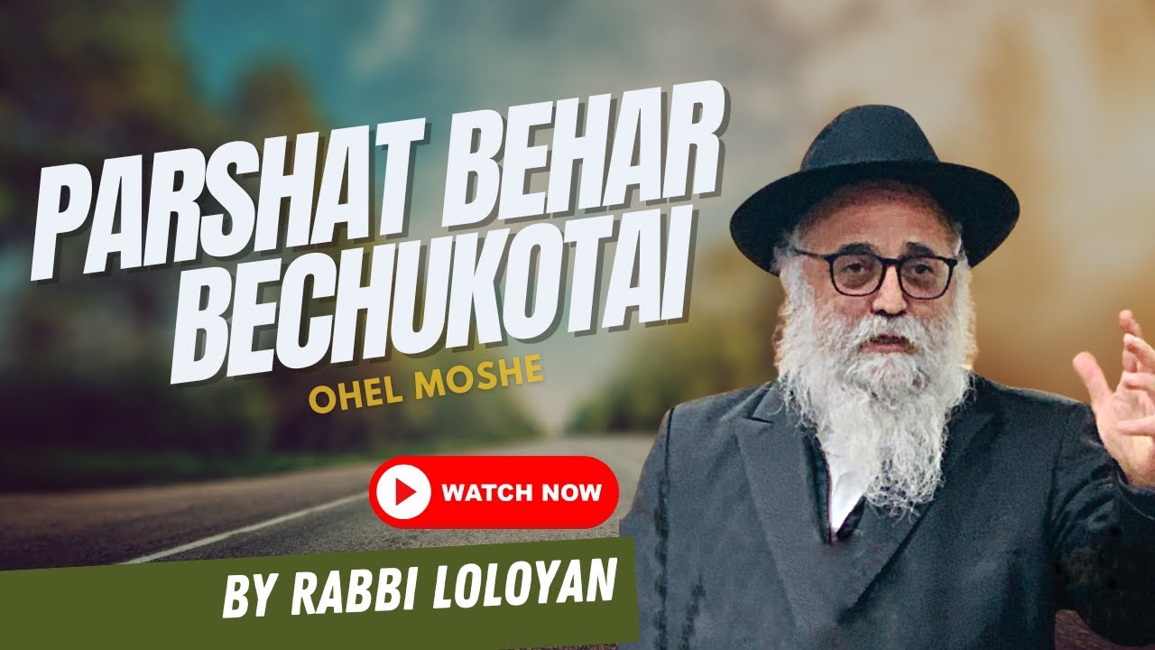 Parshat Behar bekhoukotai Ohel Moshe - YouTube