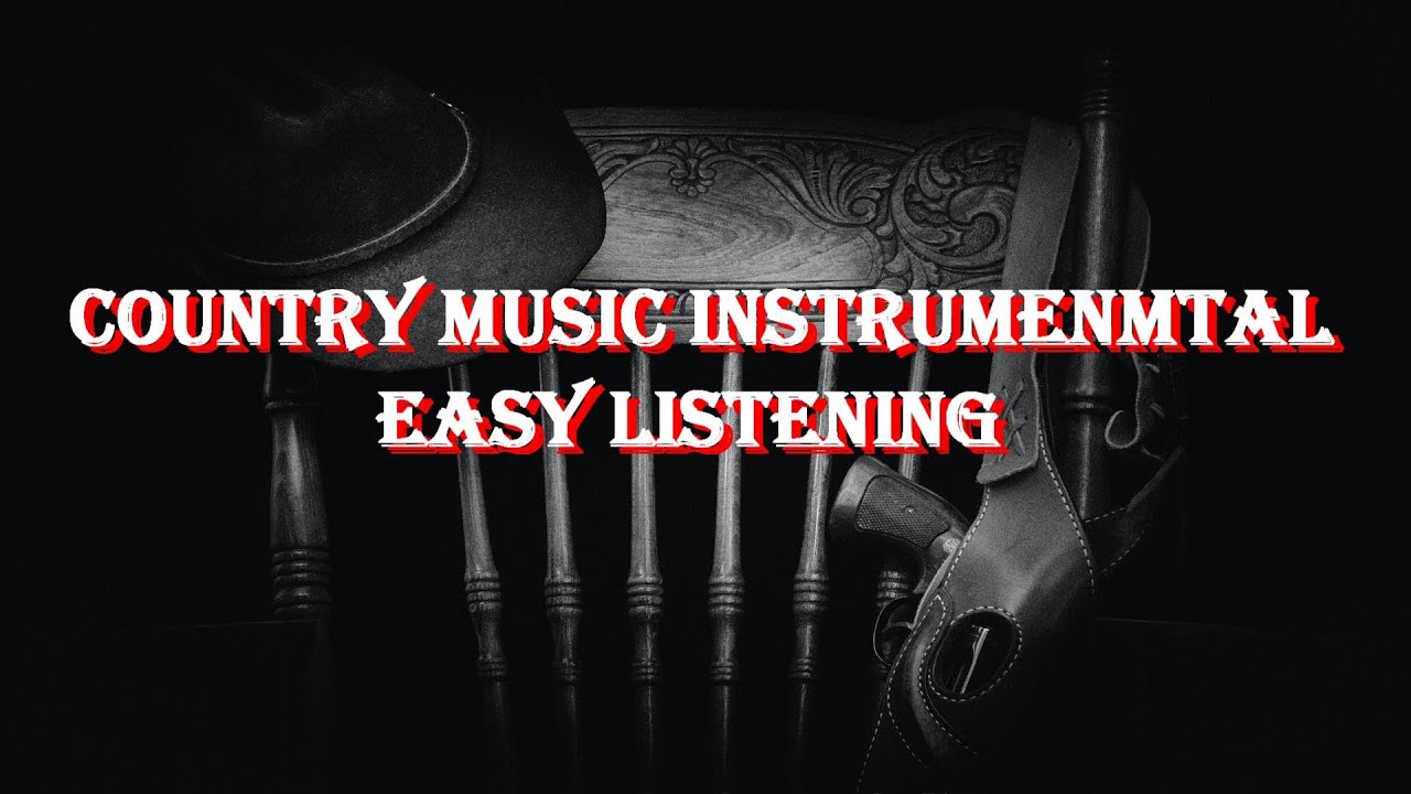 Country Music Instrumental | Easy Listening Country Vibe, Chill Joint ...