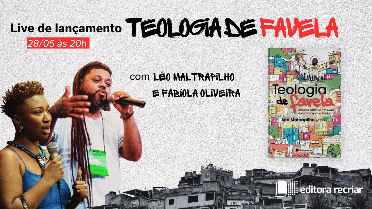 Lançamento Teologia de Favela com Léo Maltrapilho e Fabíola Oliveira ...