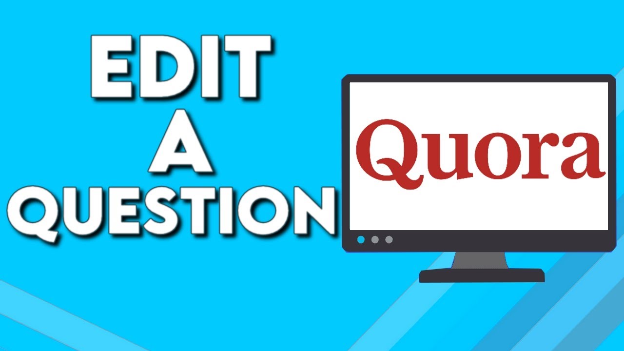 How To Edit a Question on Quora - YouTube