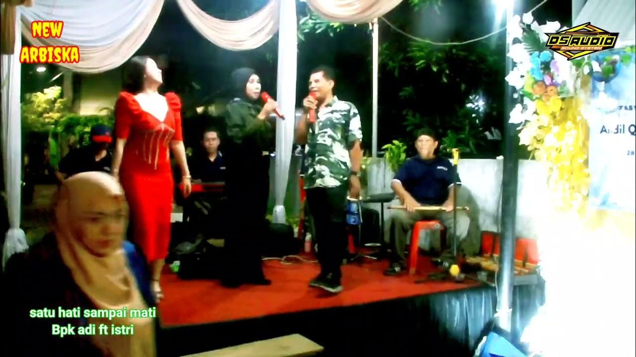 satu hati sampai mati // BPK Adi & istri // new arbiska srby Ft DS audio muaik - YouTube