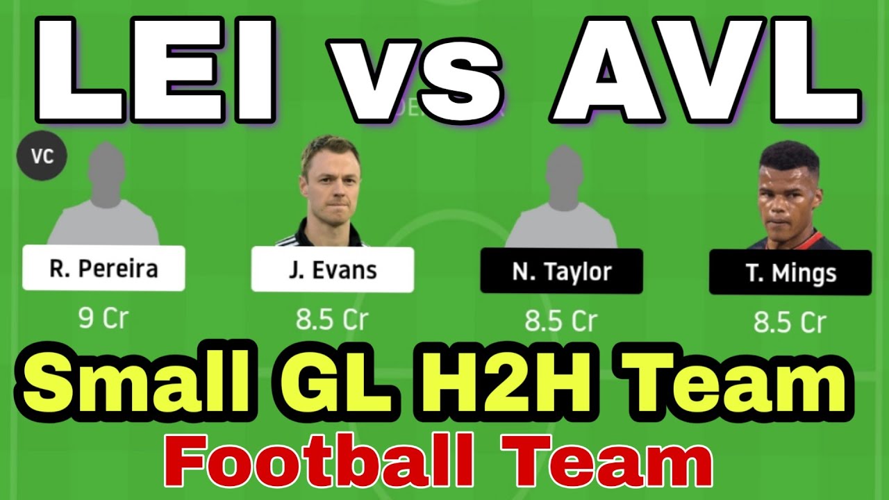 LEI vs AVL Football Dream11 Team analysis Preview | Small League Grand ...