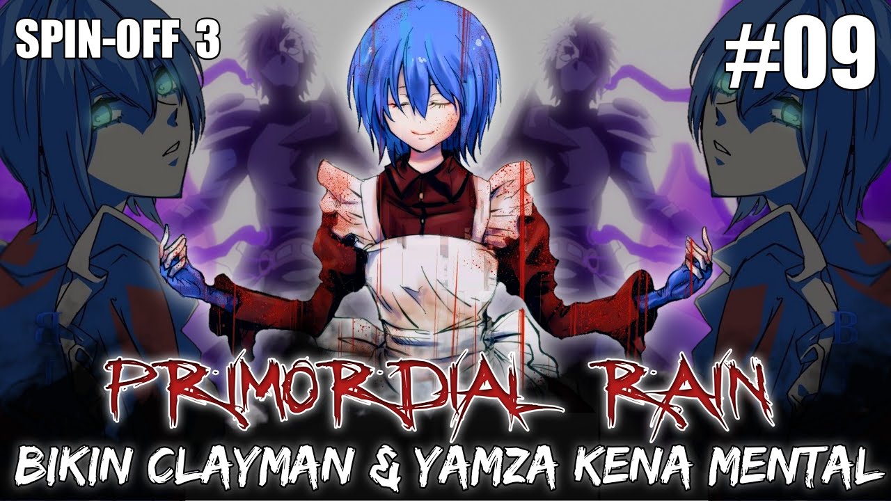 Demon Primordial RAIN Bikin CLAYMAN Dan YAMZA Auto Kena Mental ...