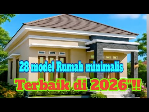 28 model  Rumah minimalis terbaik, di, 2026\