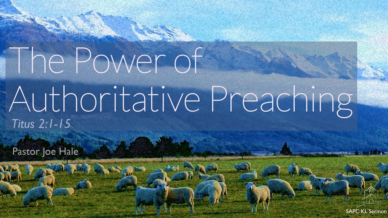Titus 2:1-15 The Power of Authoritative Preaching - YouTube