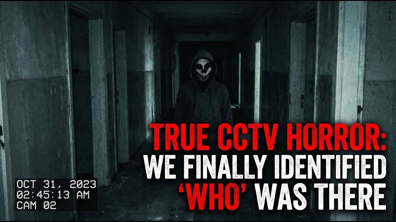 True CCTV Horror: We Finally Identified "Who" Was There - YouTube