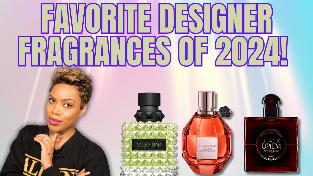 Favorite Designer Fragrances of 2024 - YouTube