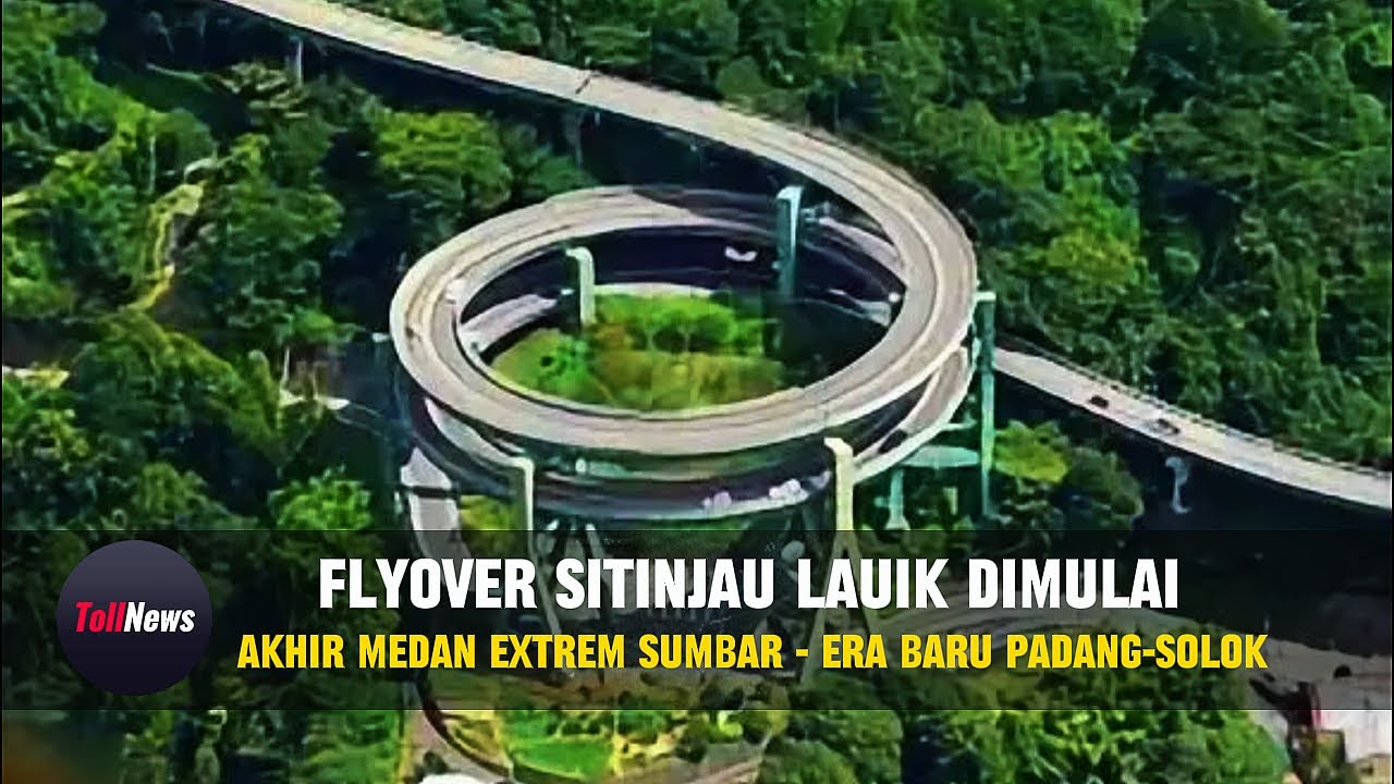 Flyover Sitinjau Lauik Simbol Perubahan Sumatera Barat Menuju Masa ...