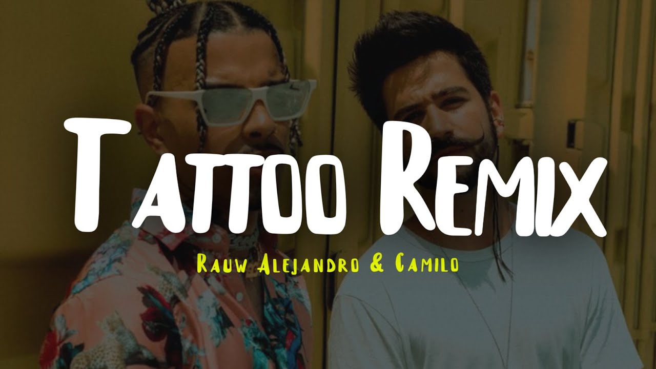 Rauw Alejandro & Camilo - Tattoo Remix (Letra/Lyrics) - YouTube