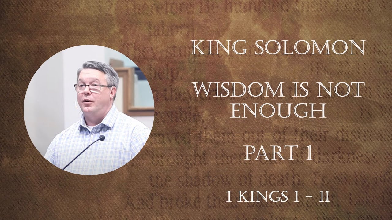 Rise and Fall of Solomon: Grace and Wisdom - 1 Kings 1-11. Troy Godwin ...