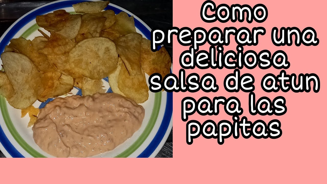 Como preparar una Deliciosa salsa de Atun para tus pasabocas - YouTube
