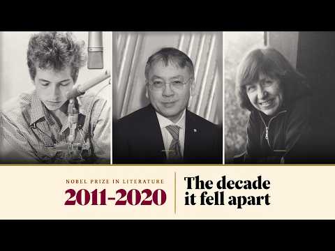 Every Nobel Prize in Literature: 2011-2020 | The Decade It Fell Apart