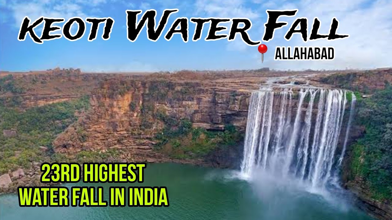 23rd Highest Water Fall in INDIA | KEOTI WATER FALL | NEAR ALLAHABAD ...