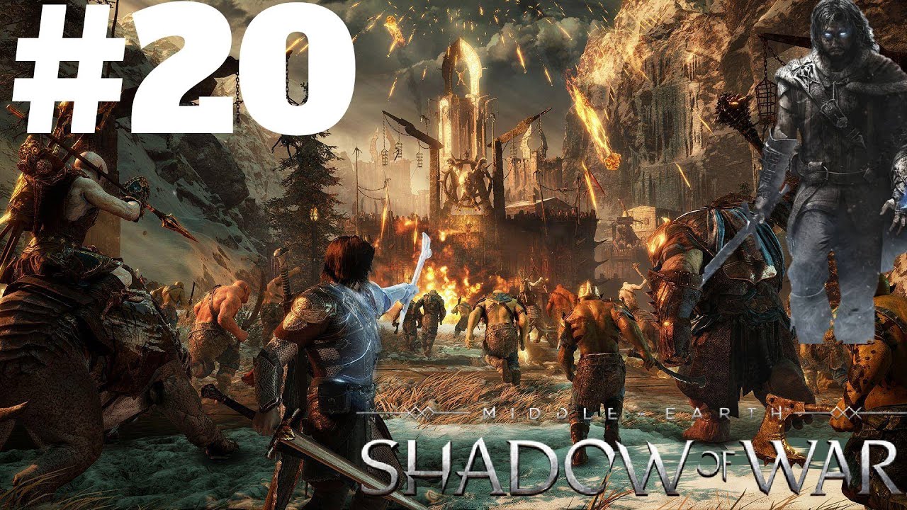 Sieging the Gorgoroth Fortress - Middle earth Shadow of War #20 ...