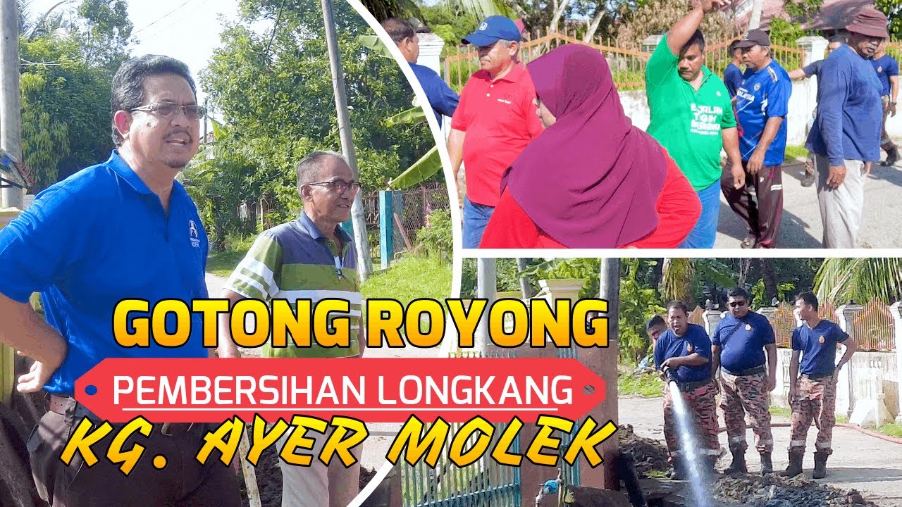 GOTONG ROYONG KG AYER MOLEK - YouTube