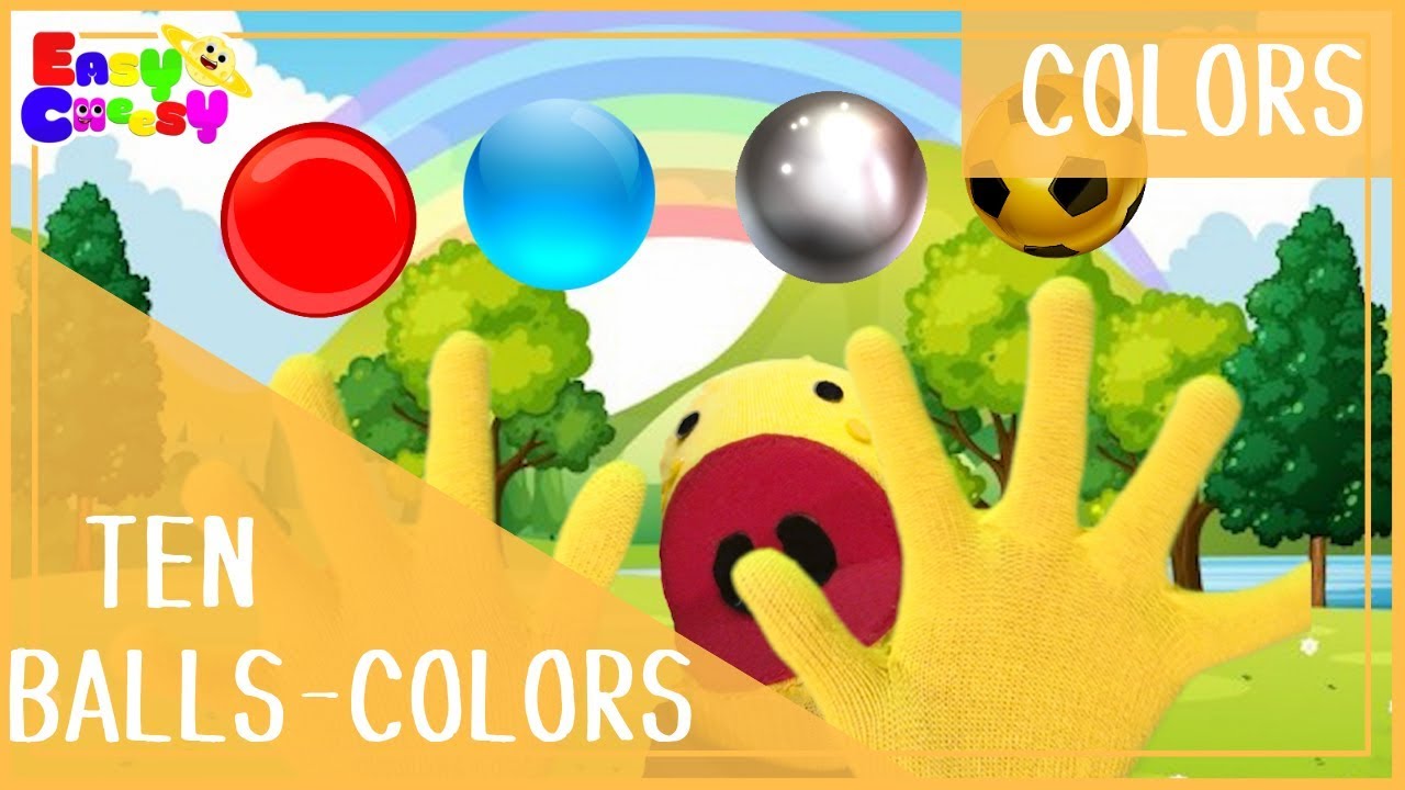 Kids Songs and Chants - Ten Little Balls Colors | Easy Cheesy English ...