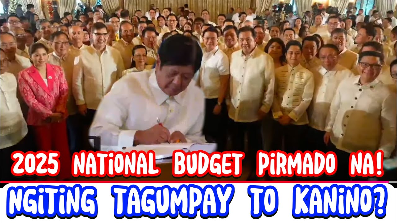 2025 BUDGET PIRMADO NA NG PANGULO NG PILIPINAS/AKAP AYUDA NANATILING ...