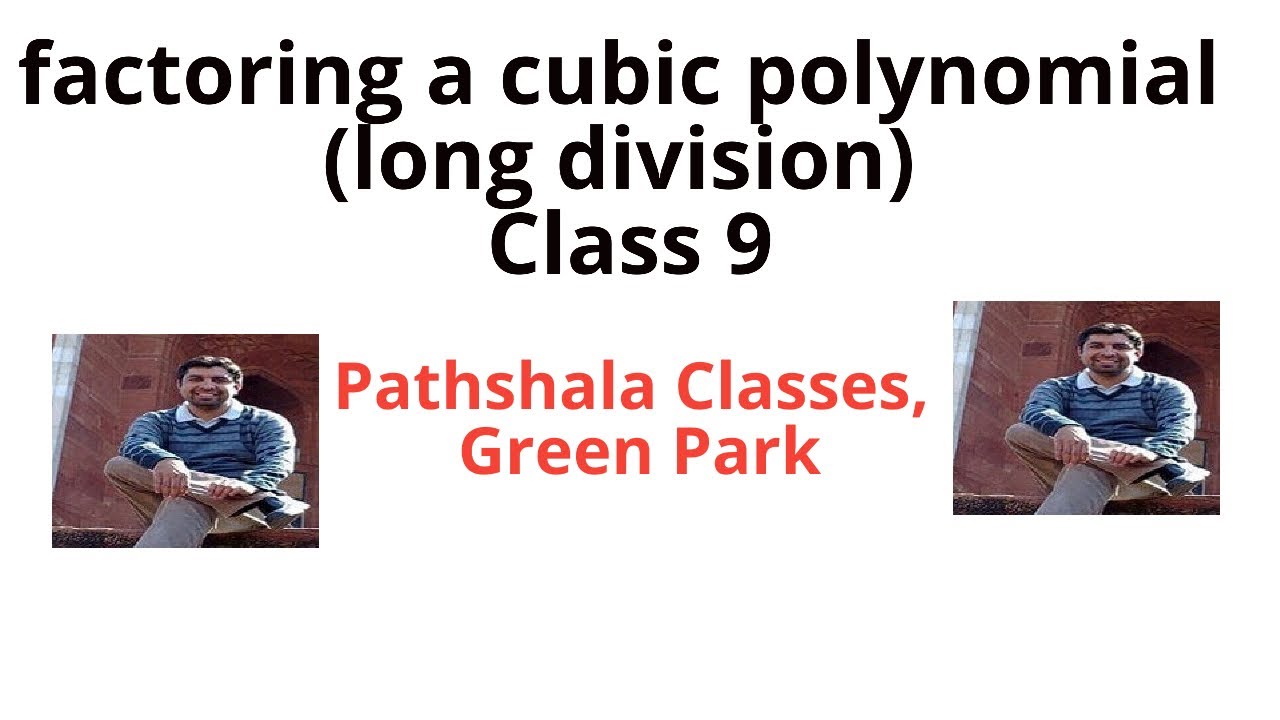 factoring a cubic polynomial (long division) Class 9 - YouTube