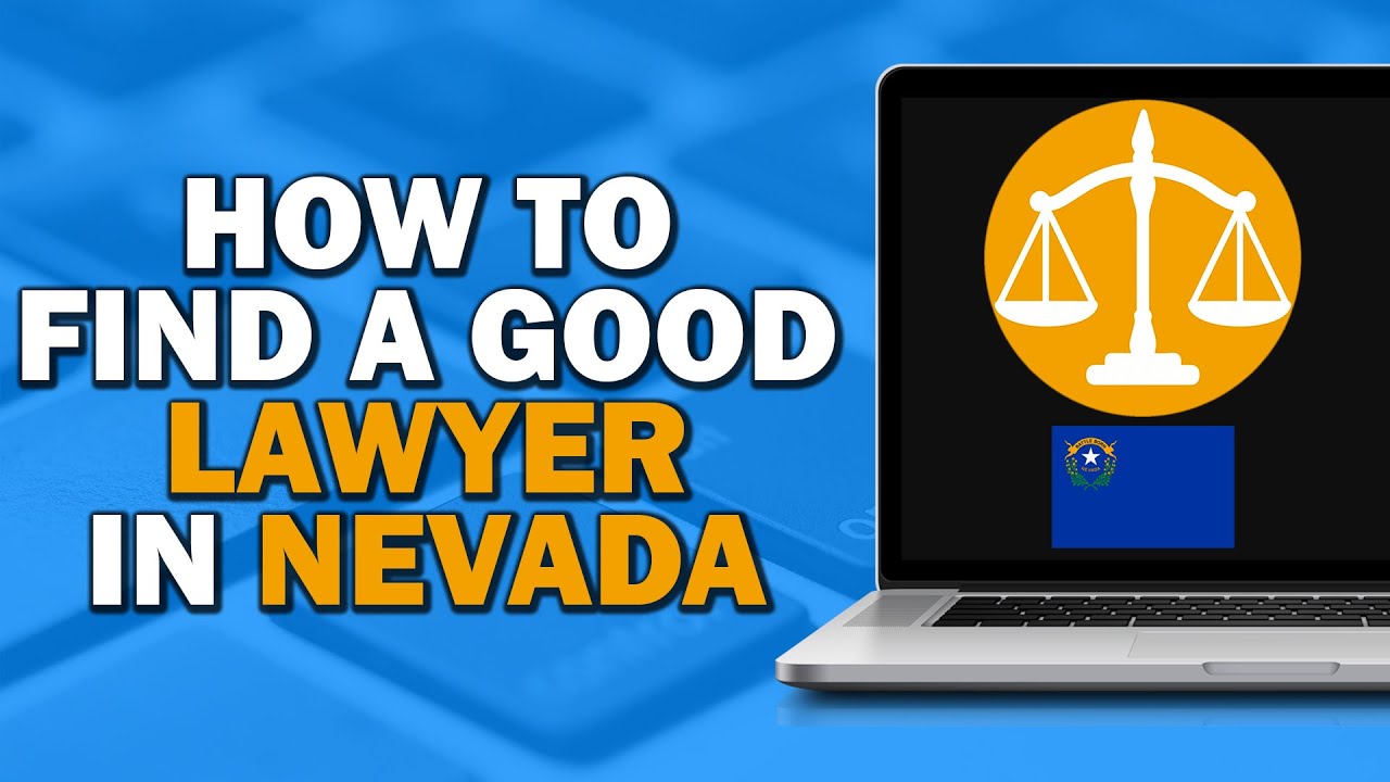 How To Find a Lawyer and How To Choose a Good Lawyer in Nevada - YouTube
