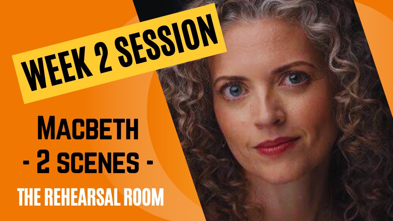 Week 2 - Macbeth (2 scenes) by William Shakespeare - The Rehearsal Room - YouTube