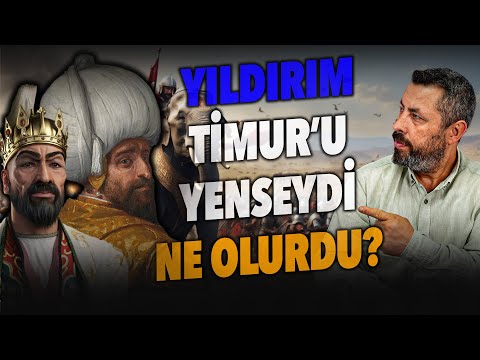 YA TİMUR, YILDIRIM'A YENİLSEYDİ? | Ahmet Anapalı, Ne Olurdu?