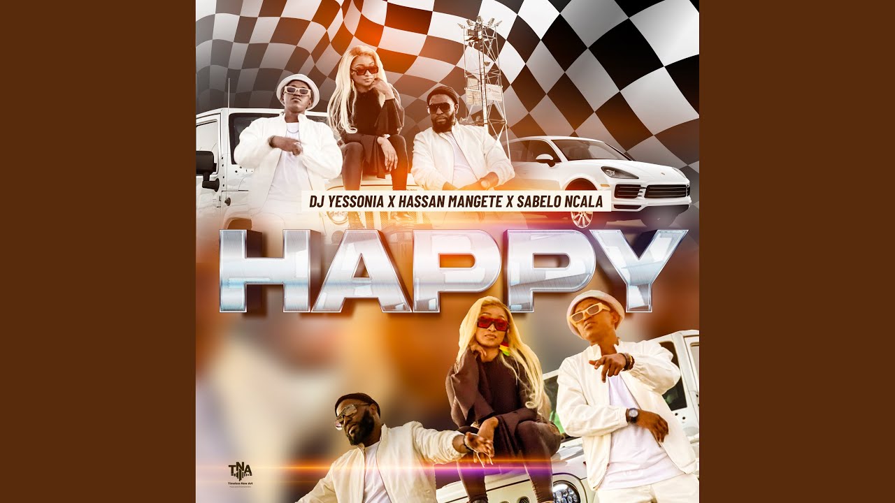 Happy (feat. Hassan Mangete, Sabelo Ncala) - YouTube Music