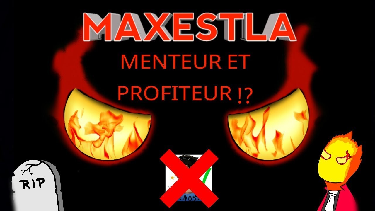 MAXESTLA - MENTEUR ET PROFITEUR !? (Critique/Analyse) - YouTube