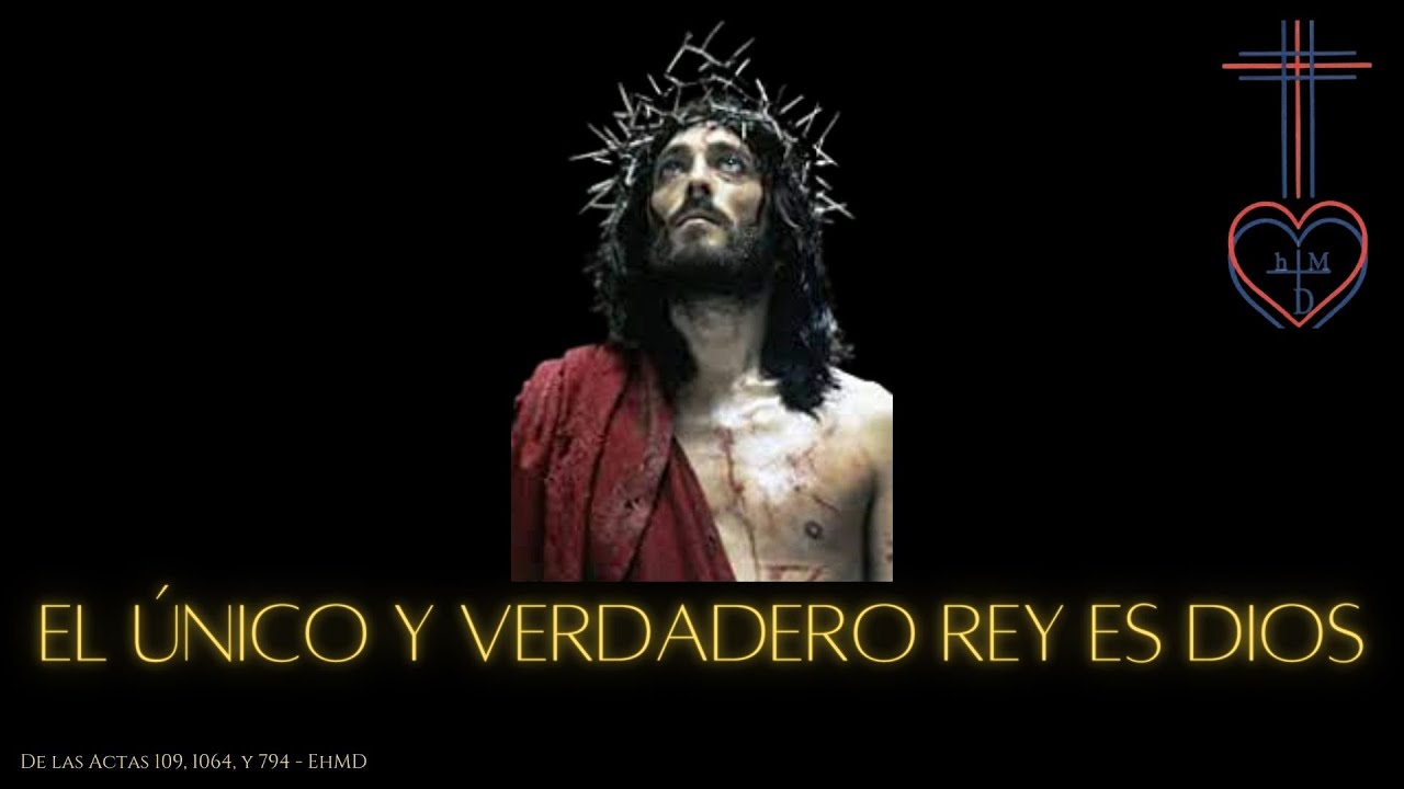El Único y verdadero Rey es Dios, desde siempre y para siempre. - YouTube