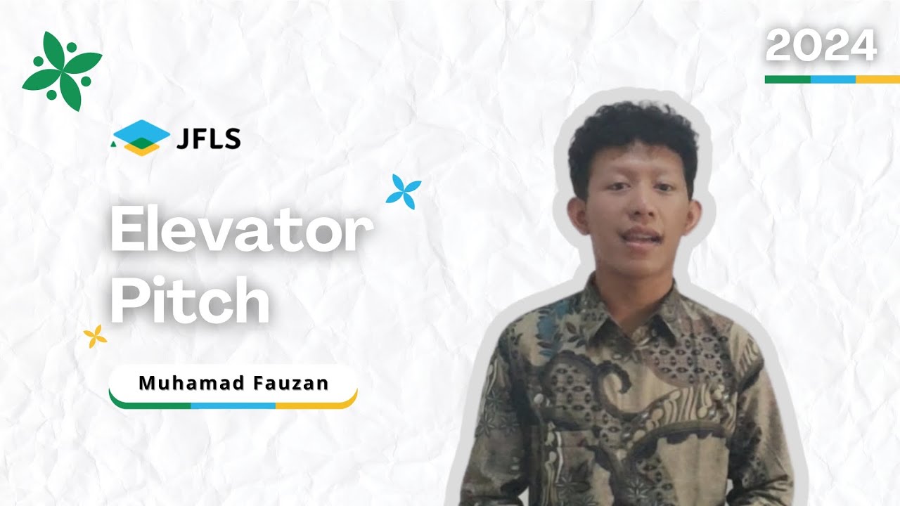 Elevator Pitch JFLS 2024 | Muhamad Fauzan - YouTube